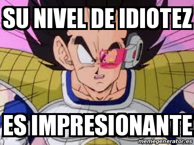 Meme Personalizado - su nivel de idiotez es impresionante - 18741198