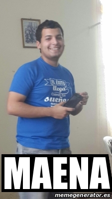 Meme Personalizado - Maena - 18748491