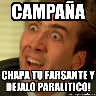 Meme No me digas - CampaÃ±a Chapa tu farsante y dejalo paralitico ...