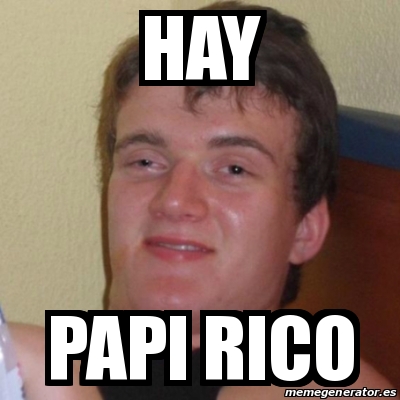 Meme Stoner Stanley - hay papi rico - 18781478