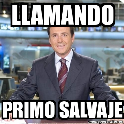 Meme Matias Prats - llamando primo salvaje - 18804663