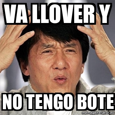 Meme Jackie Chan - va llover y No tengo bote - 18805888