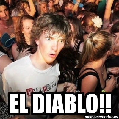 Meme Sudden Realization Ralph - el diablo!! - 18821736