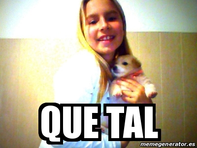 Meme Personalizado - QUE TAL - 18876171