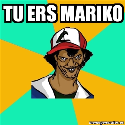 Meme Ash Pedreiro - Tu ers mariko - 18880557
