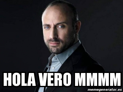 Meme Personalizado - hola vero mmmm - 18891294
