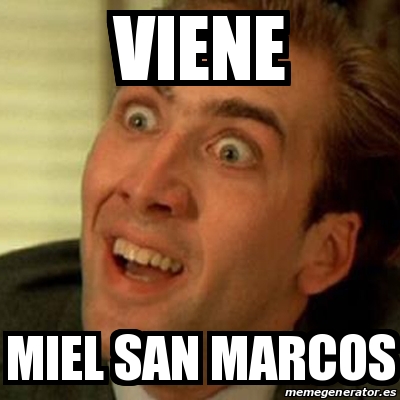 Meme No me digas - viene Miel san marcos - 18928209
