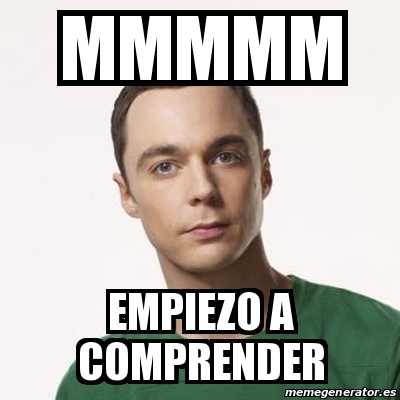 Meme Sheldon Cooper - mmmmm EMPIEZO A COMPRENDER - 18937951