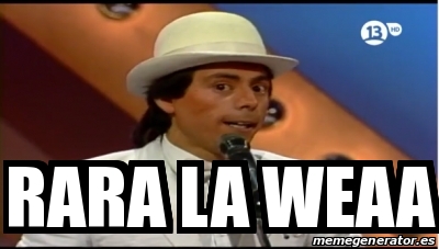 Meme Personalizado - rara la weaa - 18944048