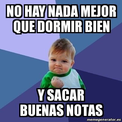 Meme Bebe Exitoso - NO hay nada mejor que dormir bien y sacar buenas ...