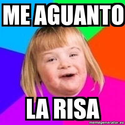 Meme Retard Girl - me aguanto la risa - 18971011