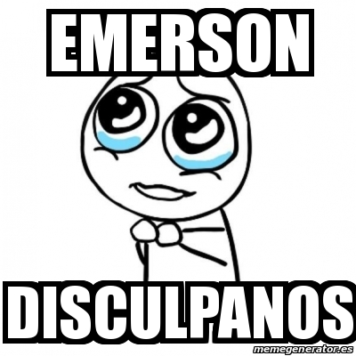 Meme Por favor - Emerson Disculpanos - 18988225