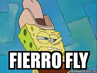 Meme Personalizado - FIERRO FLY - 18988697