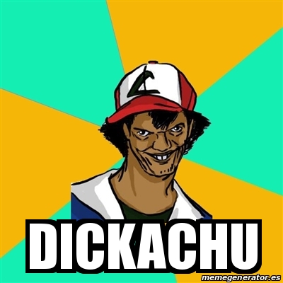 Meme Ash Pedreiro - Dickachu - 19169197