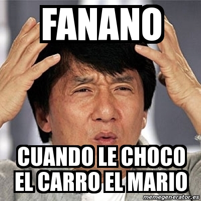 Meme Jackie Chan - fanano cuando le choco el carro el mario - 19233151