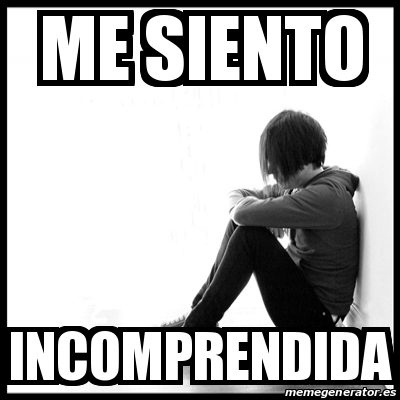 Meme First World Problems - ME siento incomprendida - 19277585