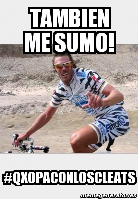 Meme Personalizado - tambien me sumo! #QXopaConLosCleats - 19324437