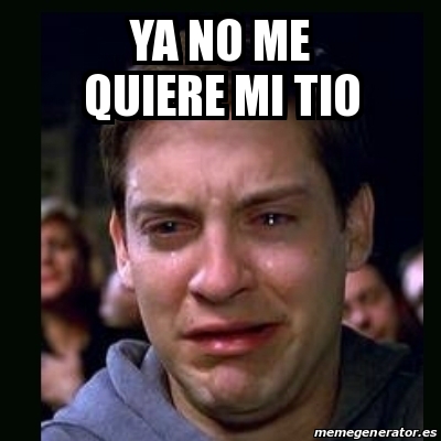 Meme crying peter parker - YA NO ME QUIERE MI TIO - 19324795