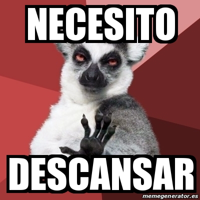 Meme Chill Out Lemur - NECESITO DESCANSAR - 19332368