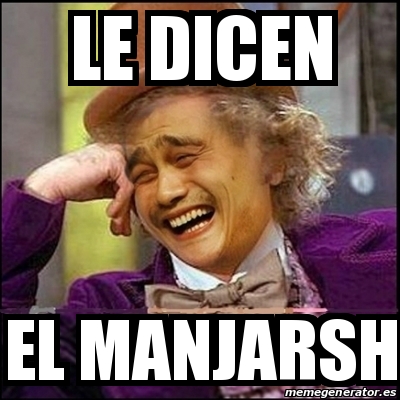 Meme Yao Wonka - LE DICEN EL MANJARSH - 19338785