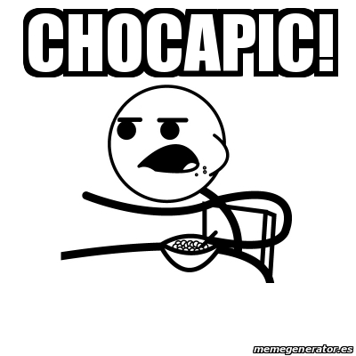 Meme Cereal Guy - CHOCAPIC! - 19358727
