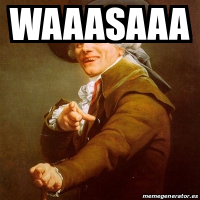 Meme Joseph Ducreux - Waaasaaa - 19372172