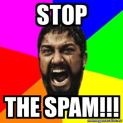 Meme Sparta - STOP THE SPAM!!! - 19381102