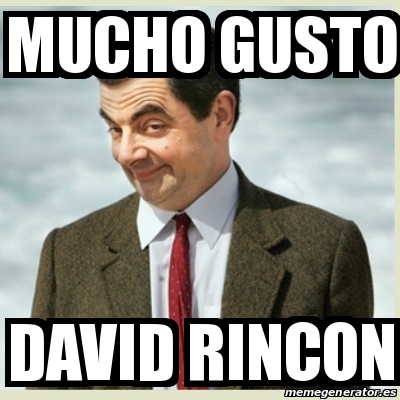 Meme Mr Bean - mucho gusto david rincon - 19396106