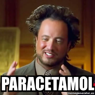 Meme Ancient Aliens - Paracetamol - 19402890