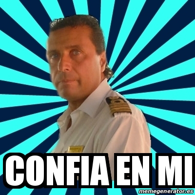 Meme Francesco Schettino - Confia en mi - 19409204
