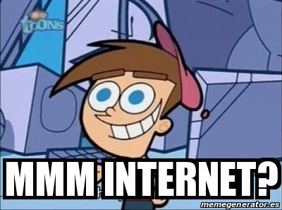 Meme Personalizado - Mmm internet? - 19412541