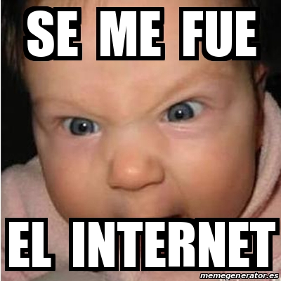 Meme Bebe furioso - se me fue el internet - 19422504