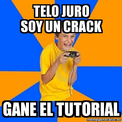 Meme Annoying Gamer Kid - TELO JURO SOY UN CRACK GANE EL TUTORIAL ...