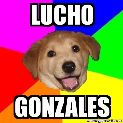 Meme Advice Dog - lucho gonzales - 19436439