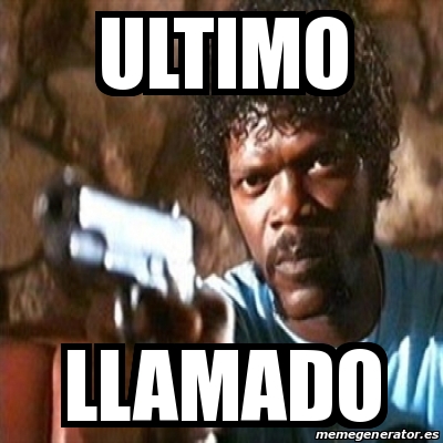 Meme Pulp Fiction - ULTIMO LLAMADO - 19447756