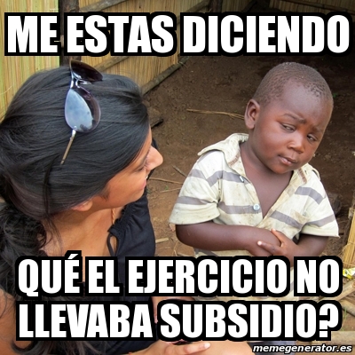 Meme Skeptical 3rd World Kid - Me estas diciendo QuÃ© el ejercicio no ...