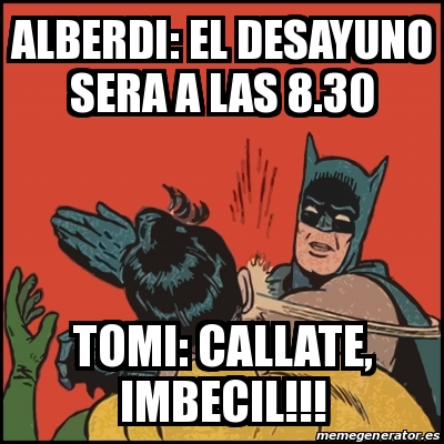 Meme Batman slaps Robin - alberdi: el desayuno sera a las 8.30 tomi ...