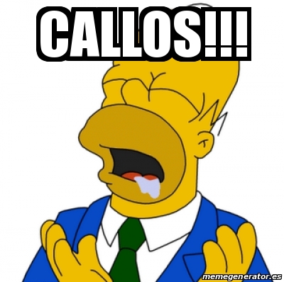 Meme Personalizado - Callos!!! - 19487553