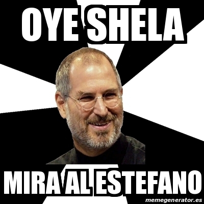 Meme Steve Jobs - OYE SHELA MIRA AL ESTEFANO - 19509989