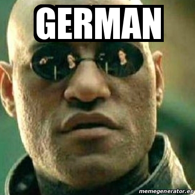 Meme What If I Told You - German - 19515463