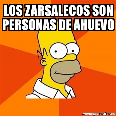 Meme Homer - Los zarsalecos son personas de ahuevo - 19536318