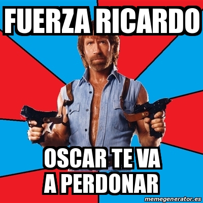 Meme Chuck Norris - fuerza ricardo oscar te va a perdonar - 19552148
