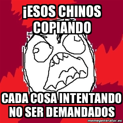 Meme Rage FU - Â¡esos chinos copiando cada cosa intentando no ser ...