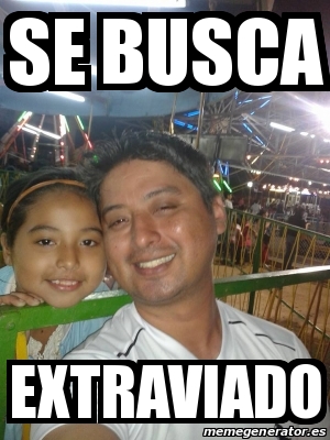 Meme Personalizado - se busca extraviado - 19595023