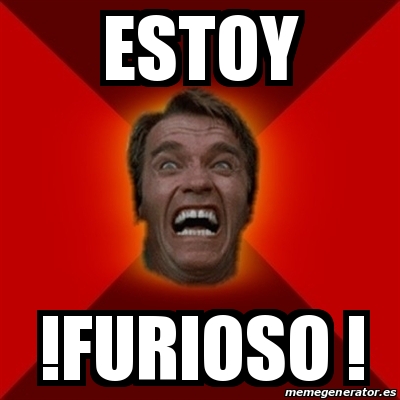 Meme Arnold - estoy !furioso ! - 19606663
