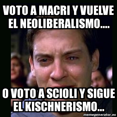 Meme crying peter parker - Voto a Macri y vuelve el neoliberalismo ...