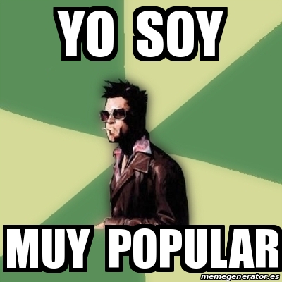 Meme Tyler Durden - yo soy muy popular - 19612624