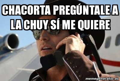 Chacorta Memes