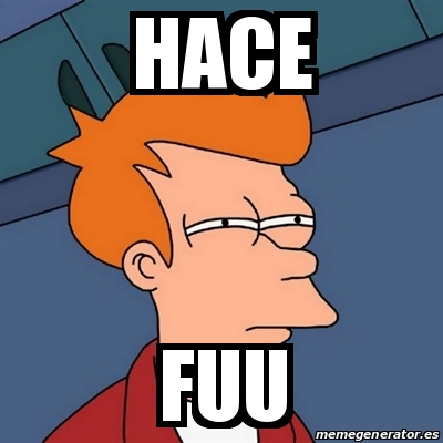 Meme Futurama Fry - Hace Fuu - 19661307
