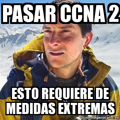 Meme Bear Grylls - PASAR CCNA 2 ESTO REQUIERE DE MEDIDAS EXTREMAS ...